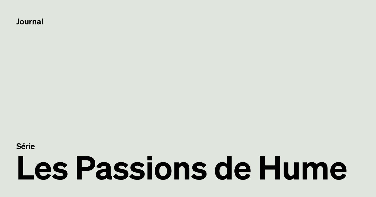 Les Passions de Hume — Le journal de Louis-Olivier Brassard